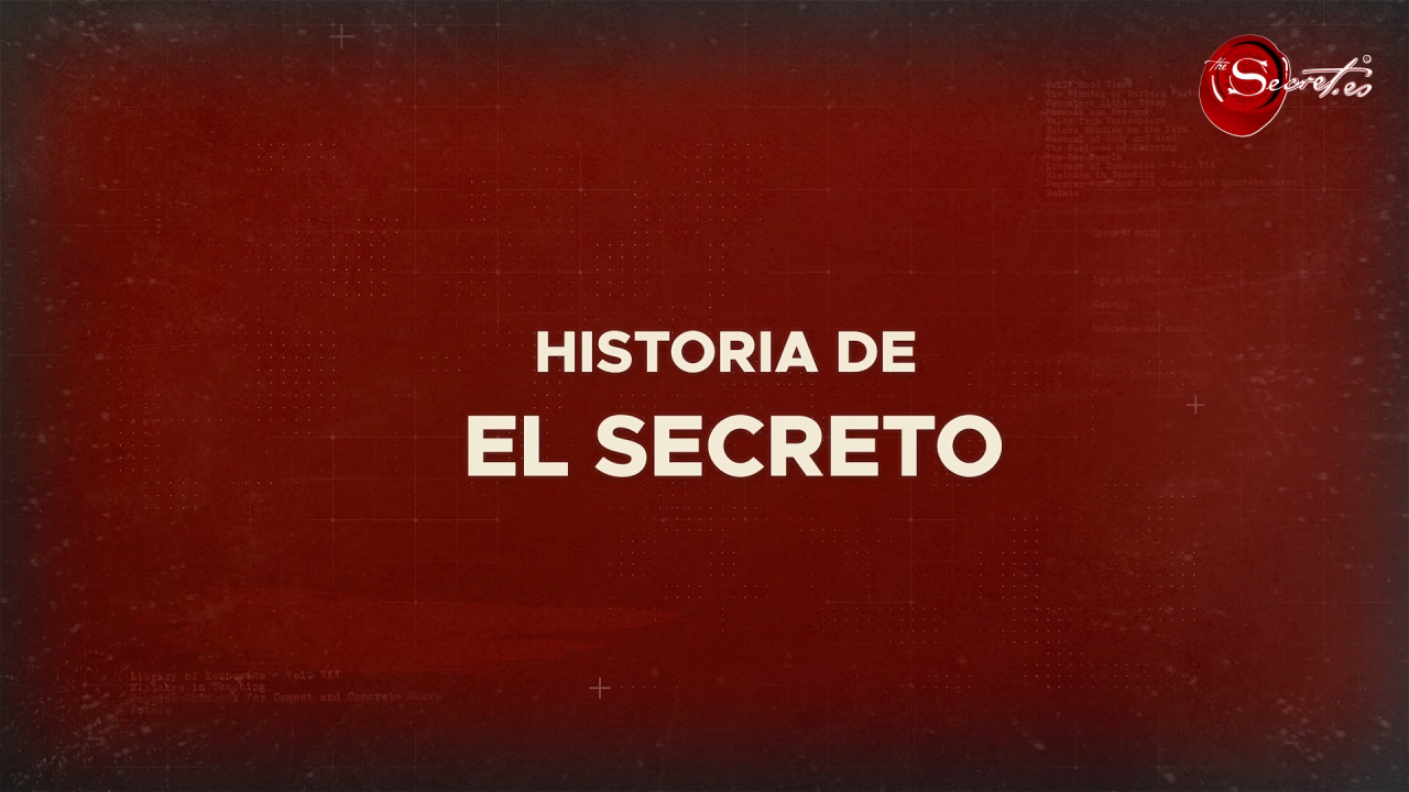 Historia del Secreto – The Secret.es®